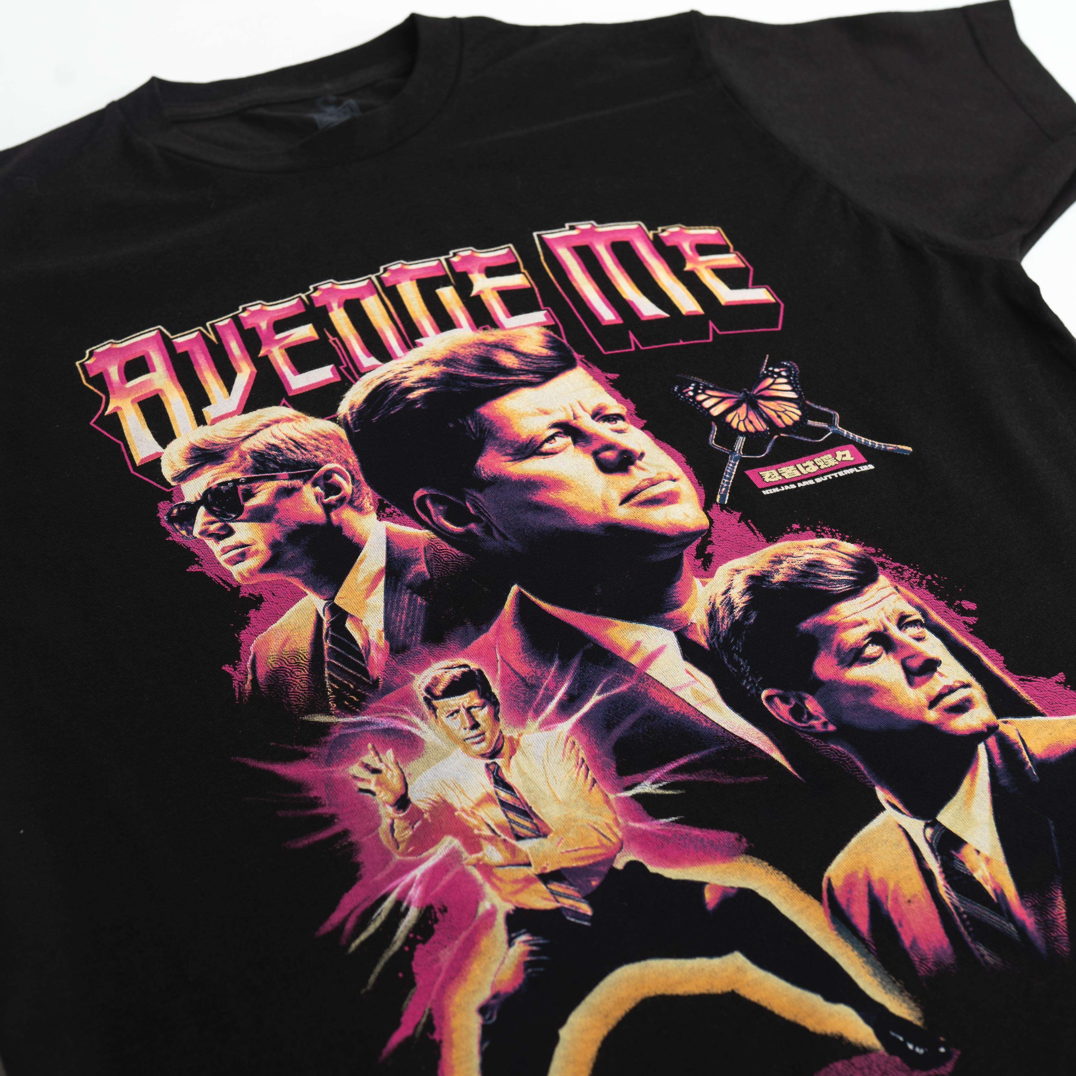 Ninjas Are Butterflies JFK Avenge Me – Sunday Cool Swag Store
