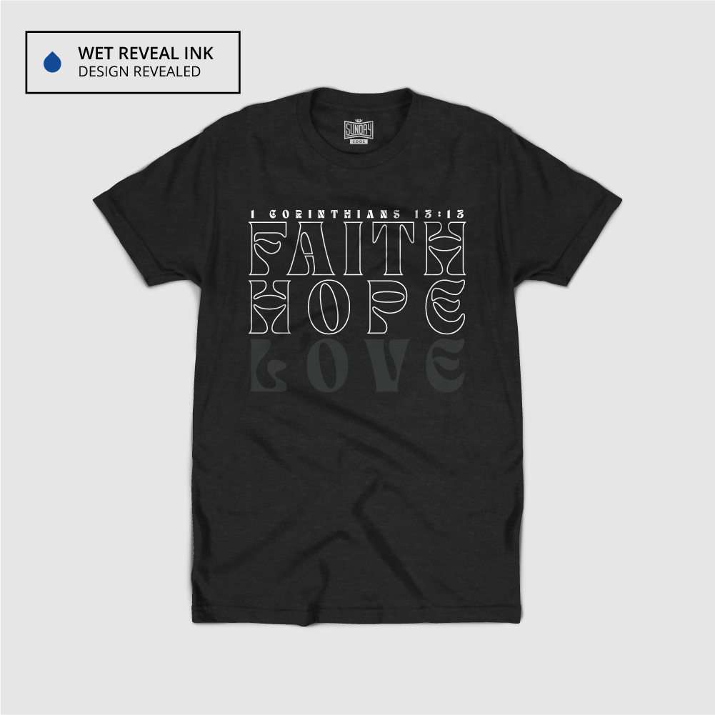 Faith, Hope, Love Tee - Water Reveal – Sunday Cool Swag Store